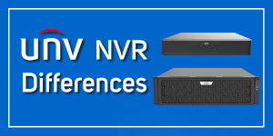 NVR Differences | UNV